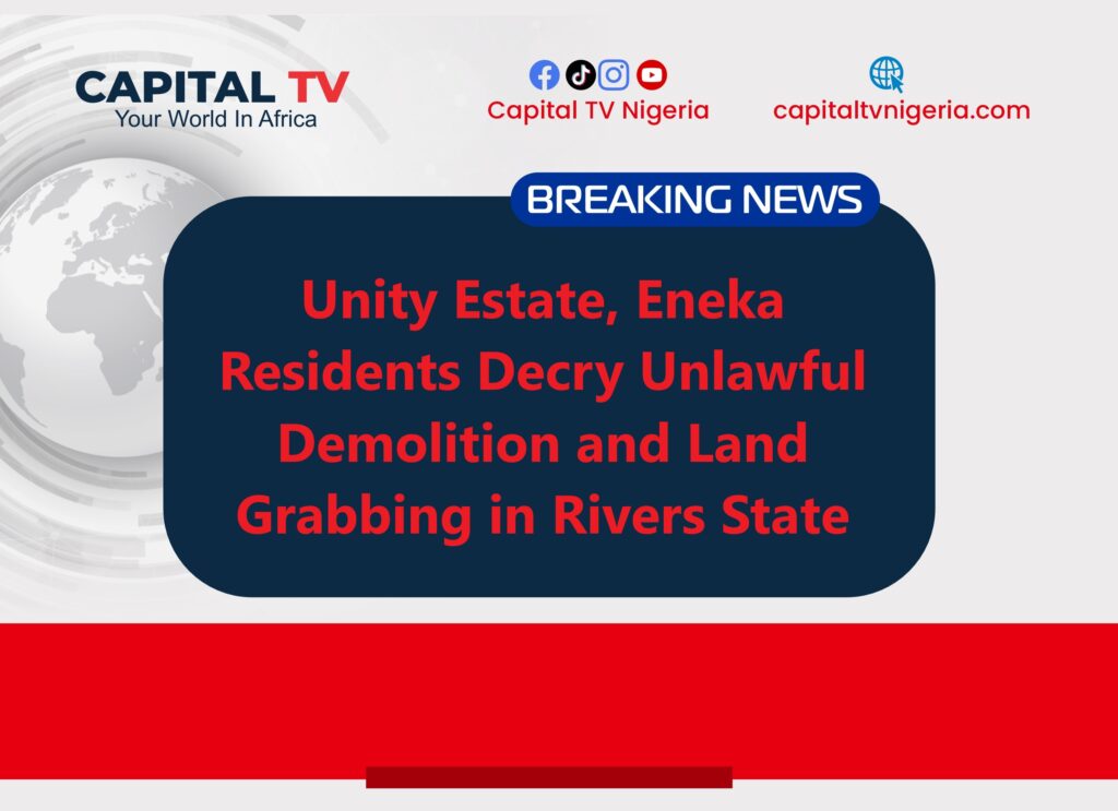 DEVELOPING STORY: Unity Estate, Eneka Residents Decry Unlawful ...